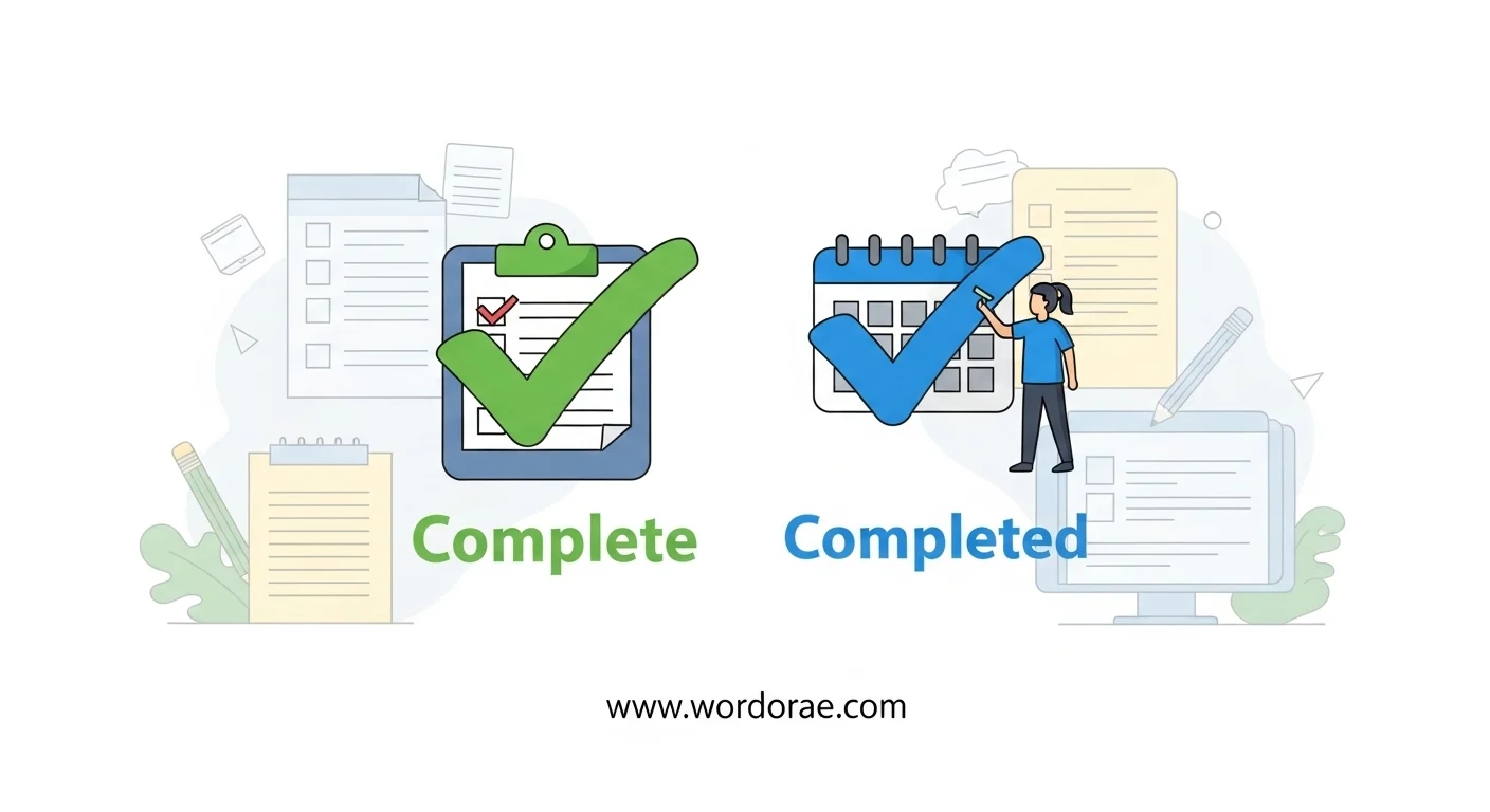 Complete or Completed: Which One Should You Use?